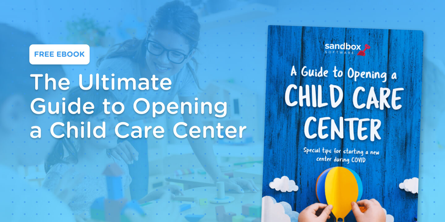 EBook A Guide To Opening A Child Care Center Sandbox Software ebook-a-guide-to-opening-a-child-care-center-sandbox-software